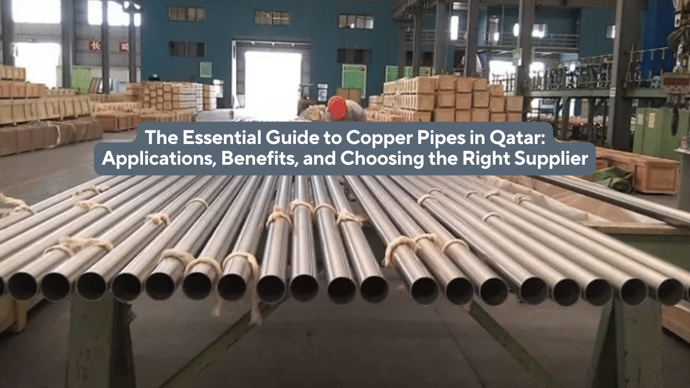 The Essential Guide to Copper Pipes in Qatar: Applications, Benefits ...