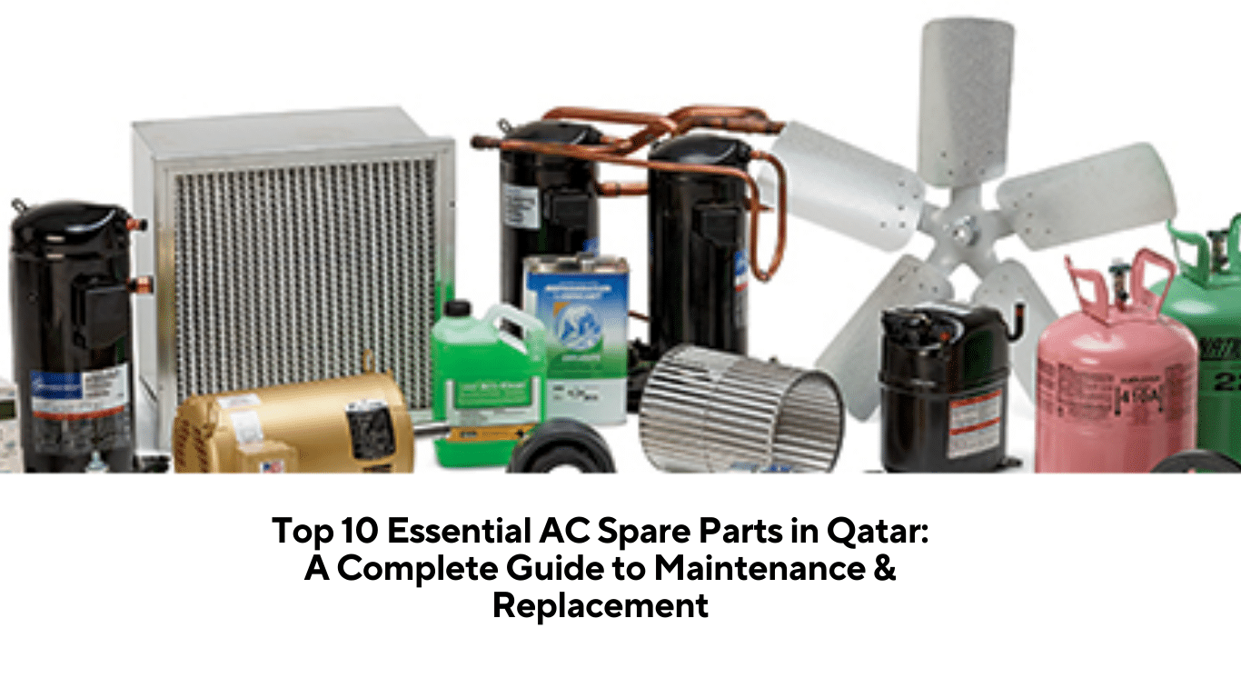 AC Spare Parts in Qatar: Essential Guide for Cooling