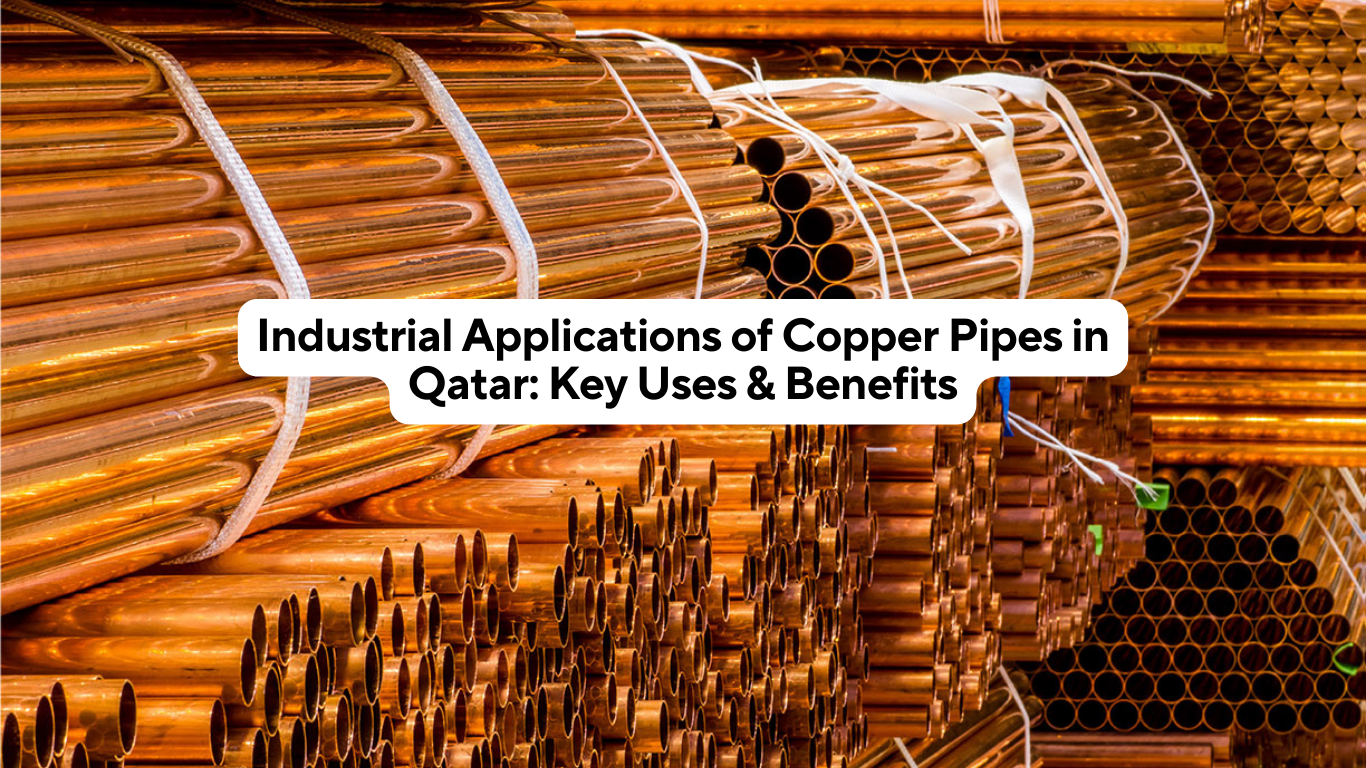 Industrial Applications of Copper Pipes in Qatar : Kazema
